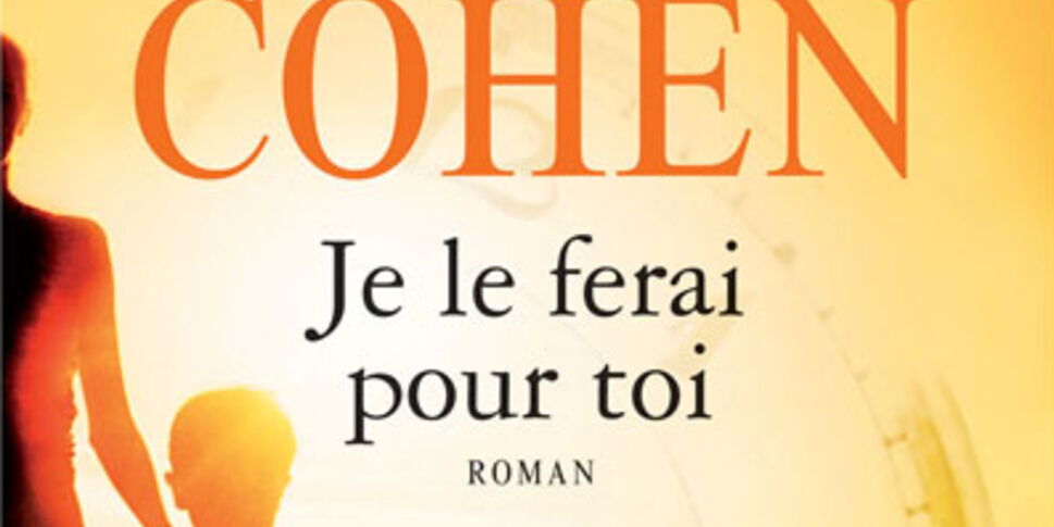 Je le ferai pour toi, de Thierry Cohen : Femme Actuelle Le MAG