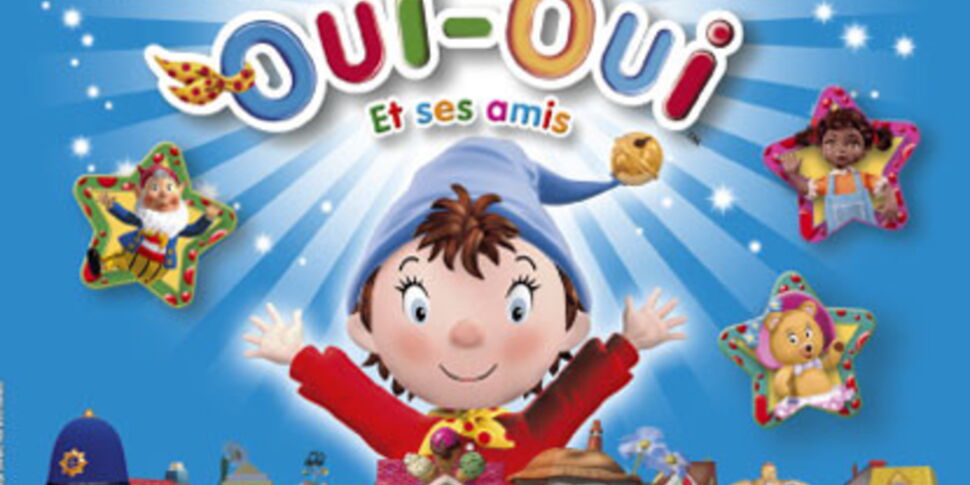 40 places pour le spectacle Oui-Oui et ses amis sont à gagner : Femme ...